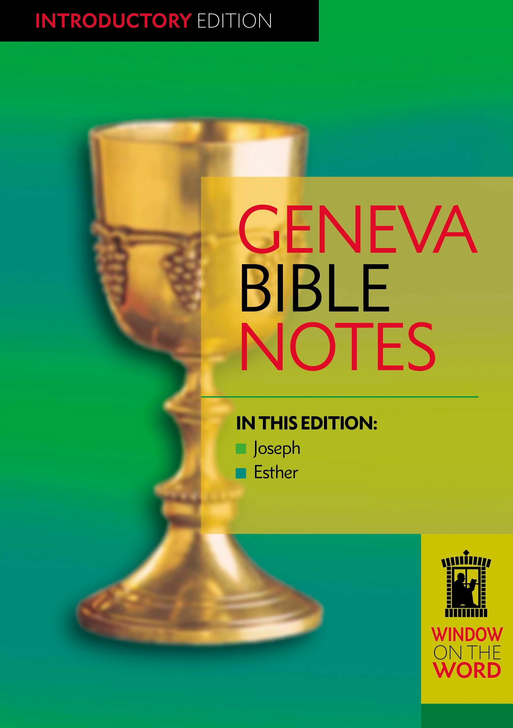 Geneva Bible Notes (Introductory Edition Joseph and Esther) – Grace ...