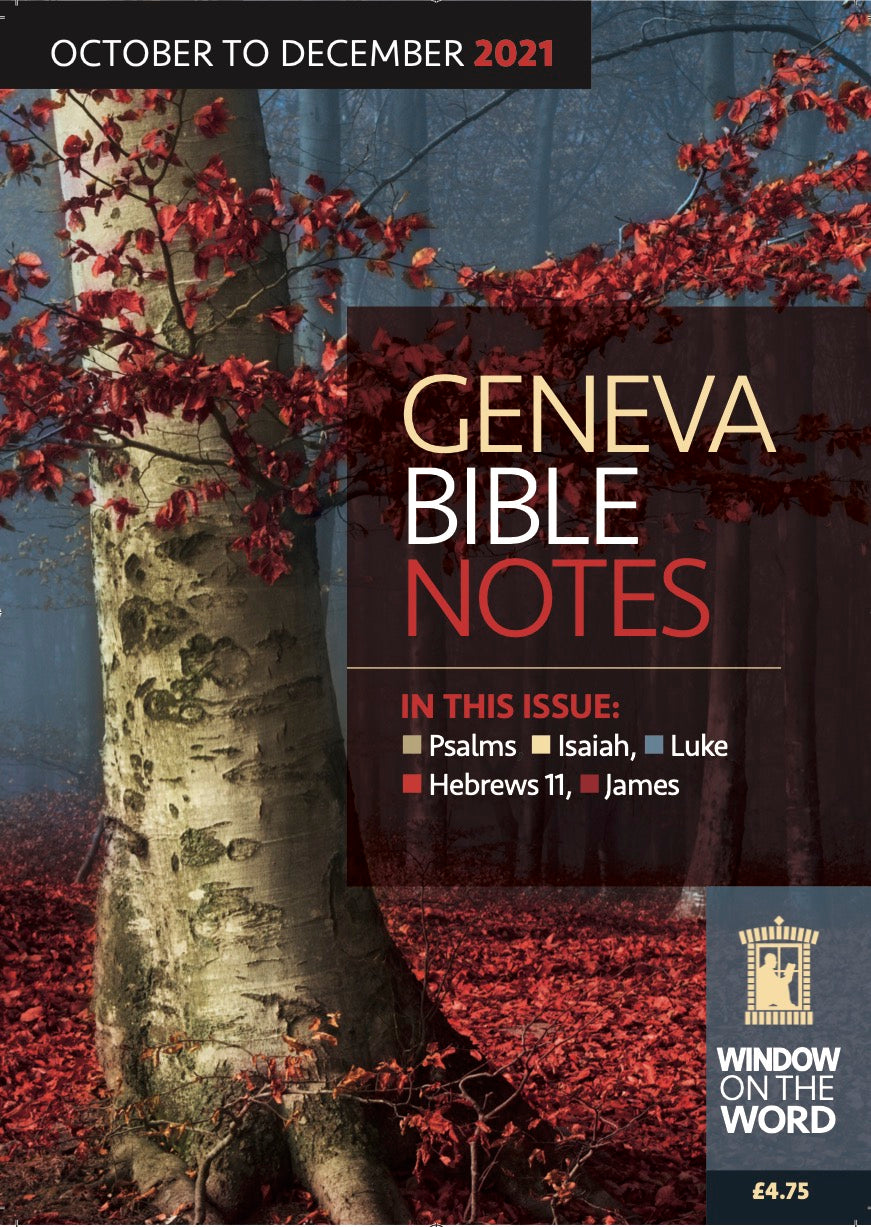 Geneva Bible Notes Oct to Dec 2021 – Grace Publications Trust